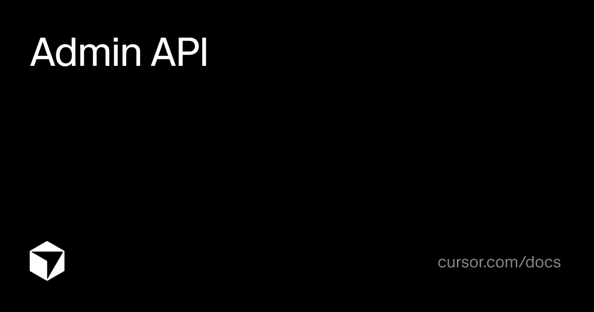 Admin API | Cursor Docs