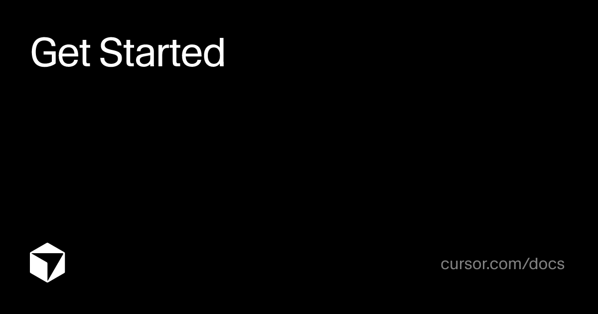 Get Started | Cursor Docs