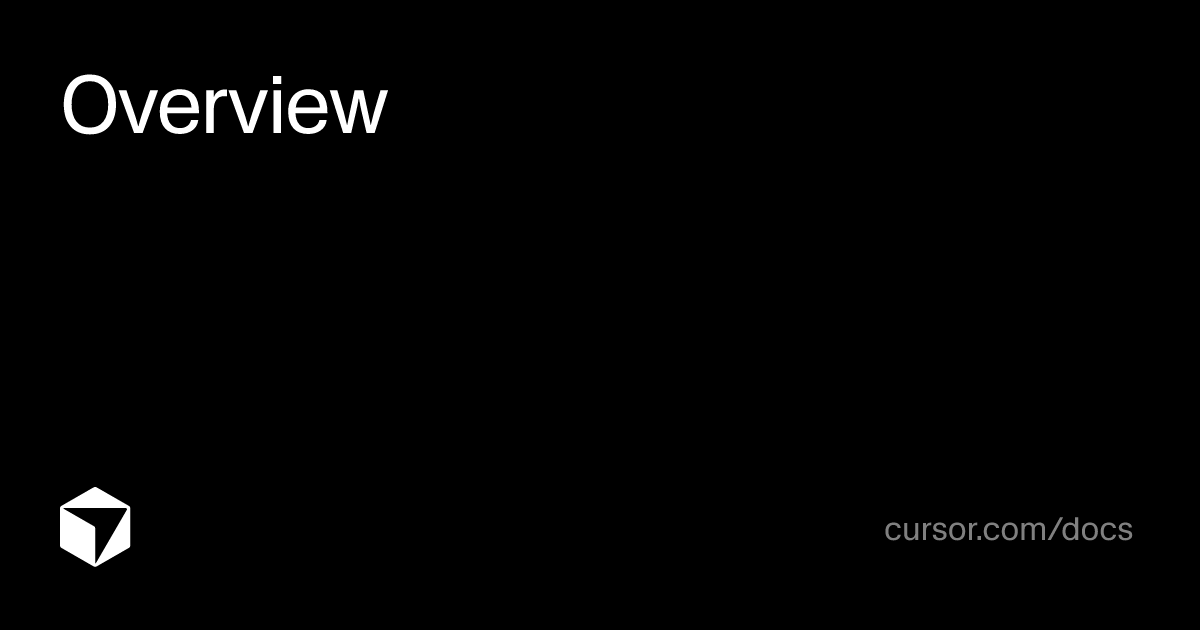 Overview | Cursor Docs