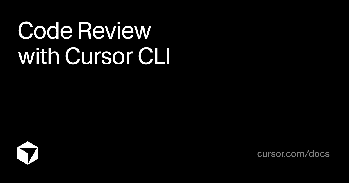 Code Review with Cursor CLI | Cursor Docs