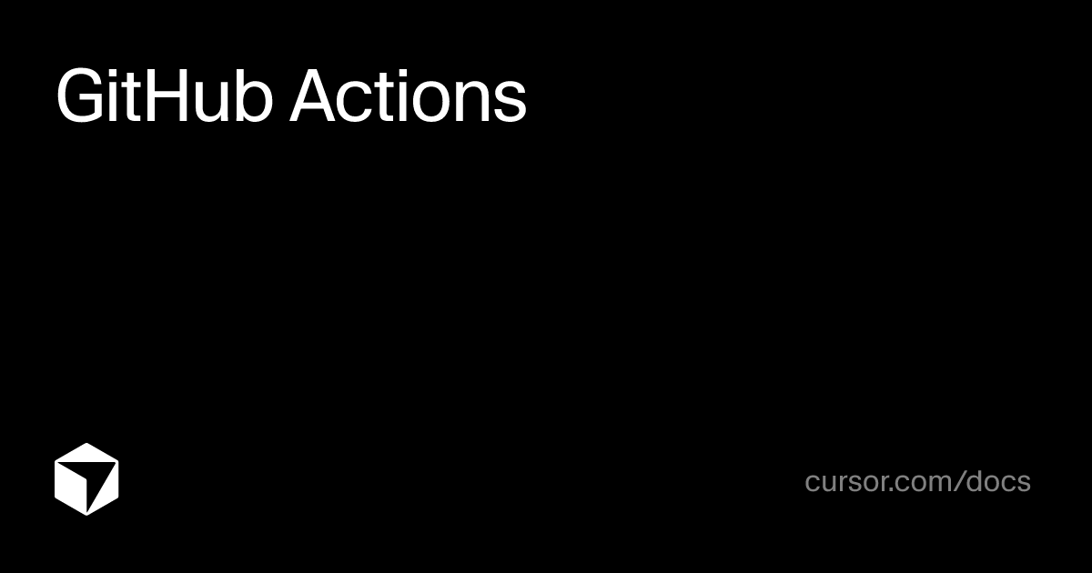 GitHub Actions | Cursor Docs
