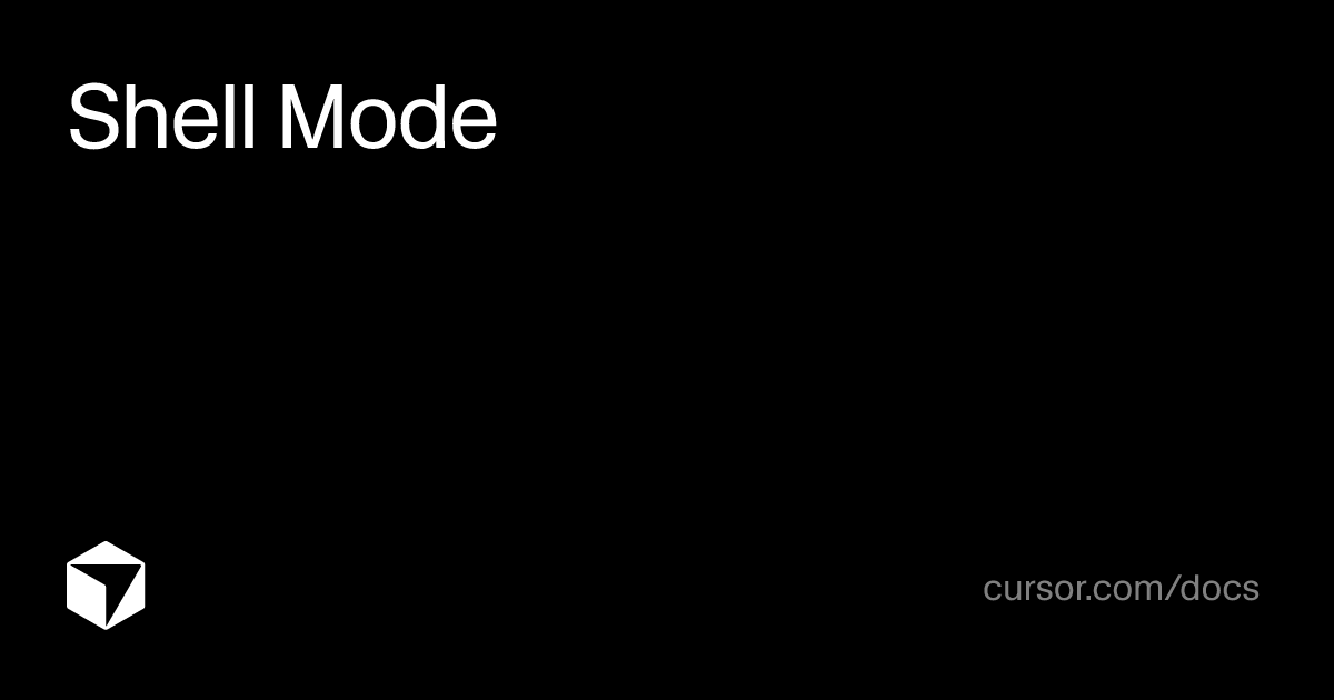 Shell Mode | Cursor Docs