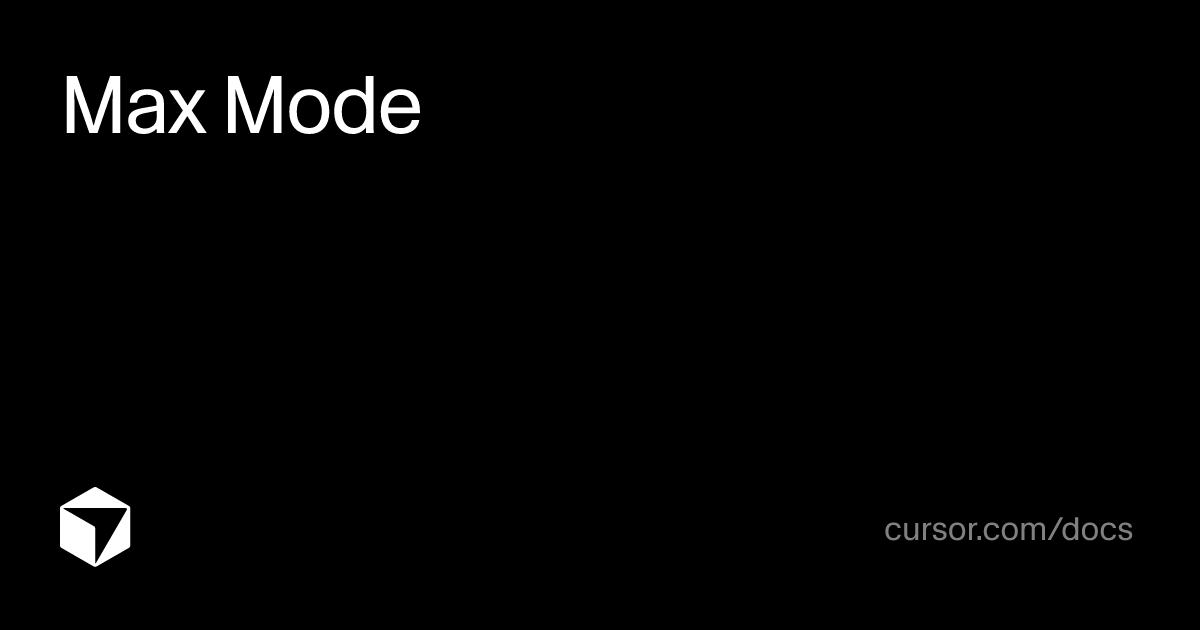 Max Mode | Cursor Docs
