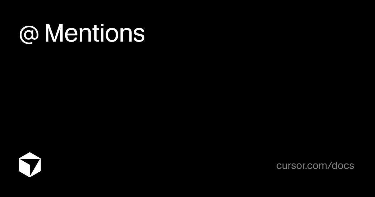 @ Mentions | Cursor Docs
