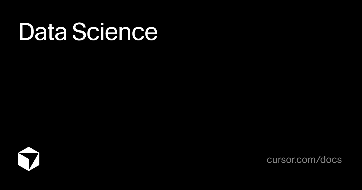Data Science | Cursor Docs