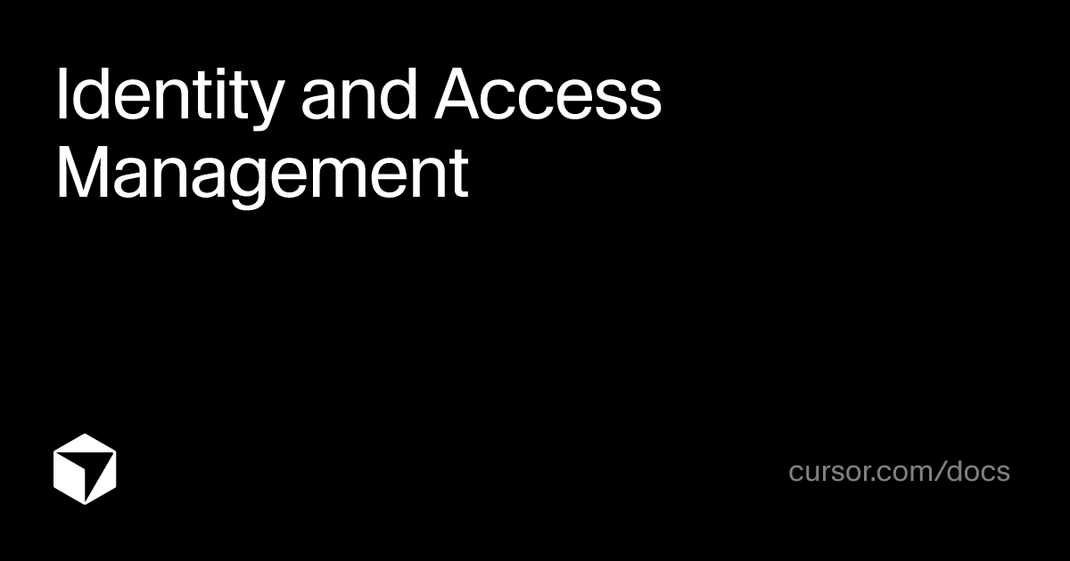 Identity and Access Management | Cursor Docs